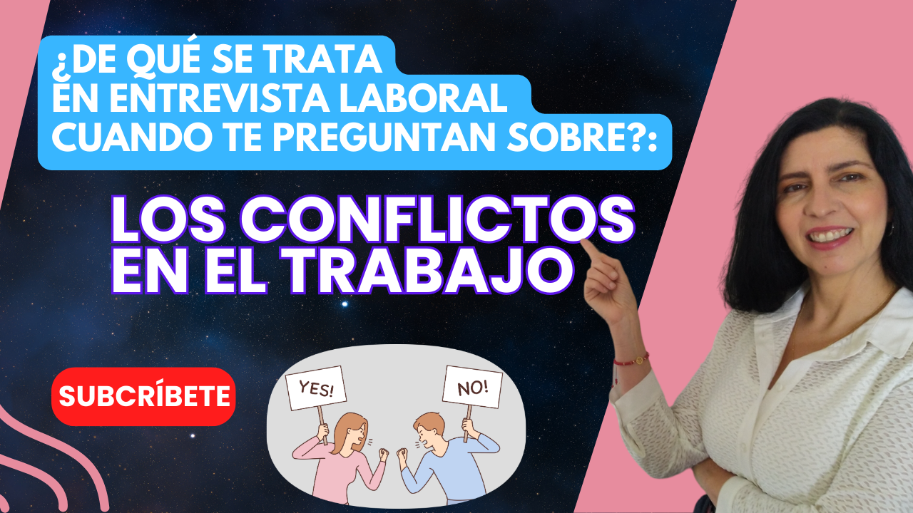 ¿Qué responder sobre los conflictos de trabajo en la entrevista laboral ...